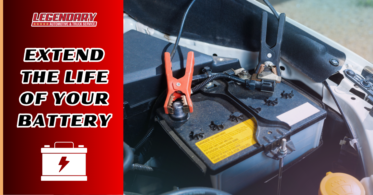 HOW TO EXTEND THE LIFE OF YOUR BATTERY - Legendary Automotive And Truck ...