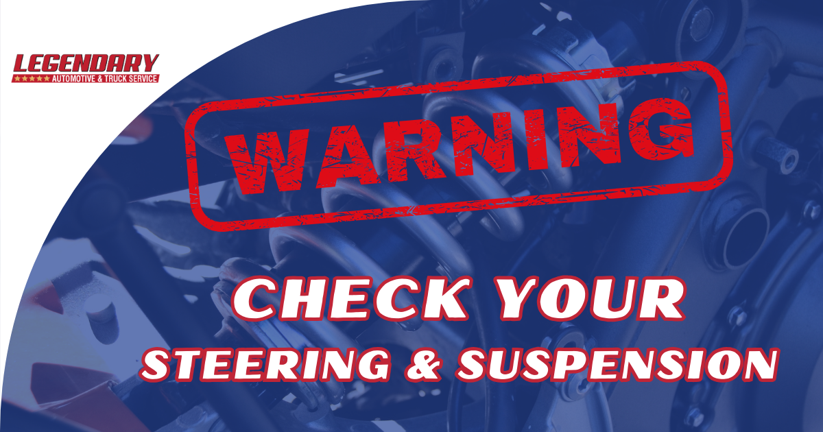 WARNING SIGNS: CHECK YOUR STEERING & SUSPENSION - Legendary Automotive ...